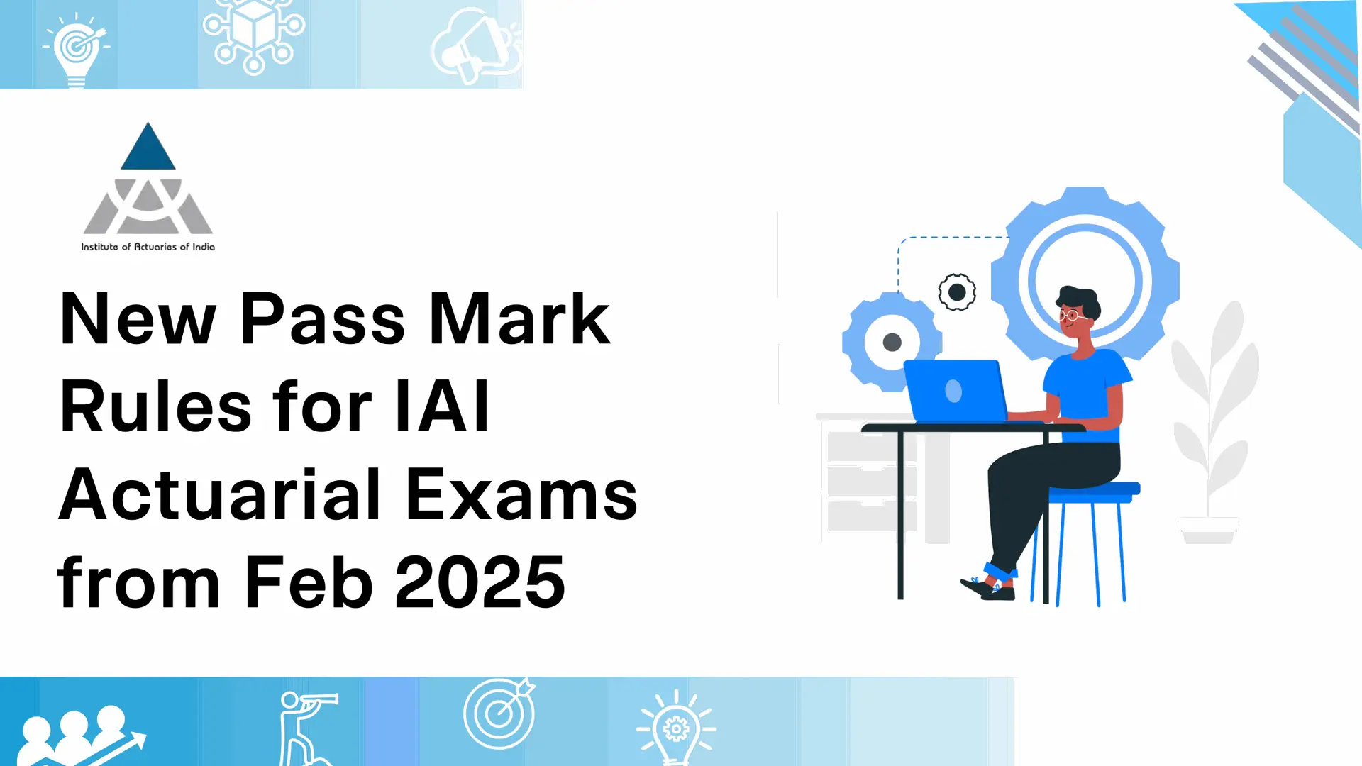 New Pass Mark Rules for IAI Actuarial Exams from February 2025